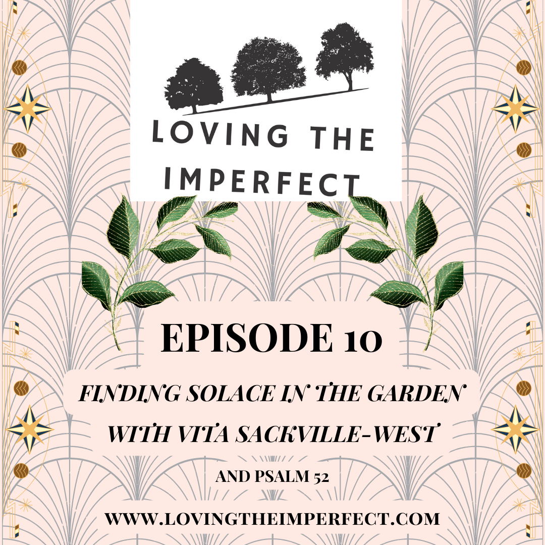 Finding Solace in the Garden with Vita Sackville-West – BRIANNE TURCZYNSKI